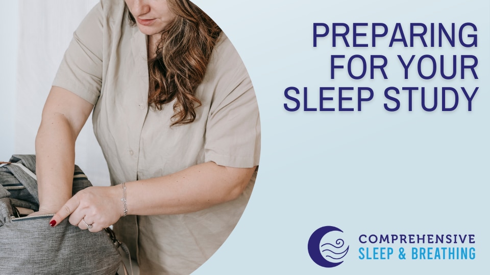 Preparing For Your Sleep Study - Csleepcenter